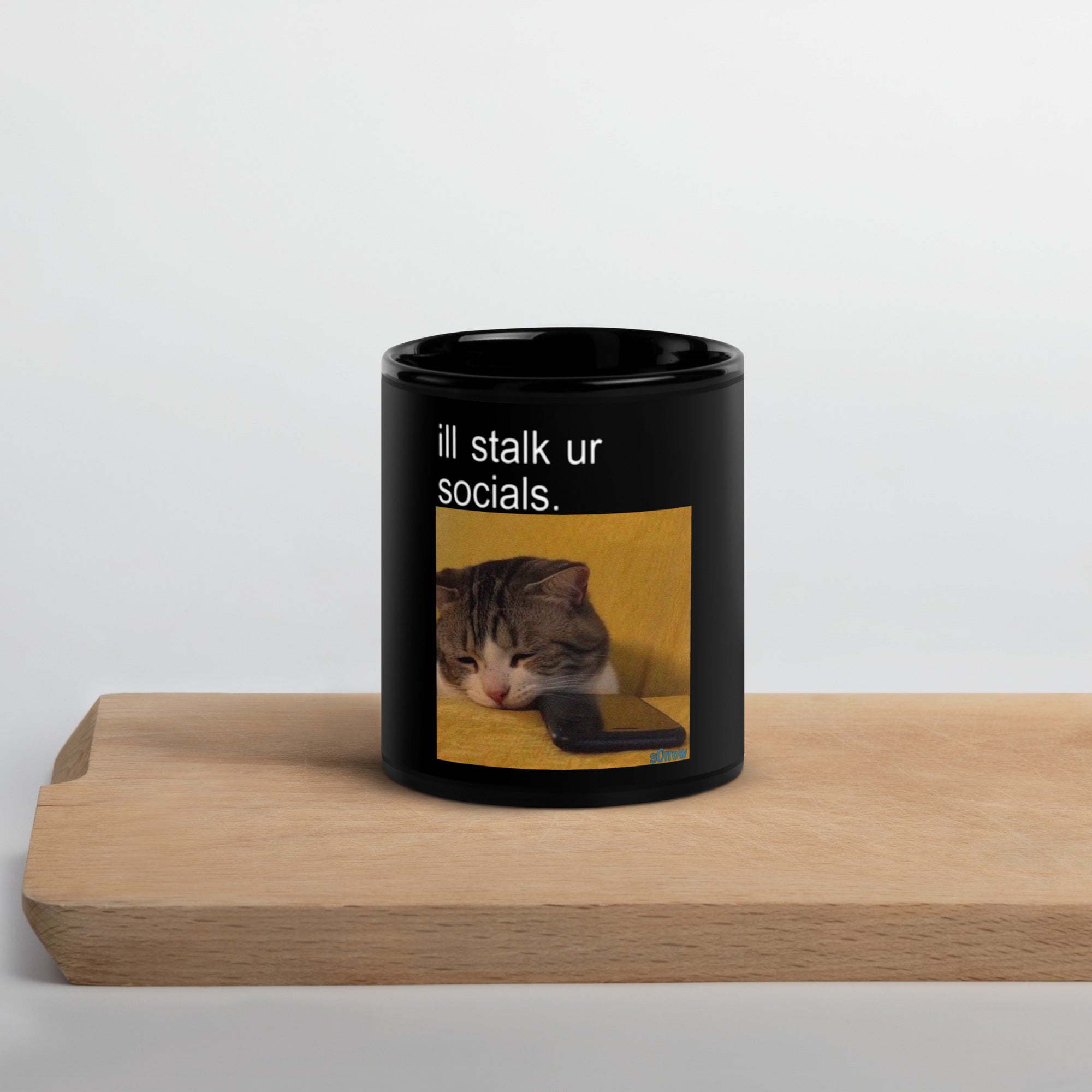 stalk ur socials mug – s0rrow